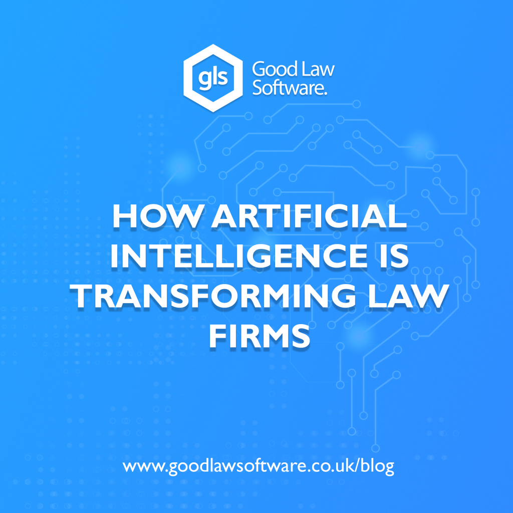 How Artificial Intelligence is Transforming Law Firms - GOOD LAW SOFTWARE