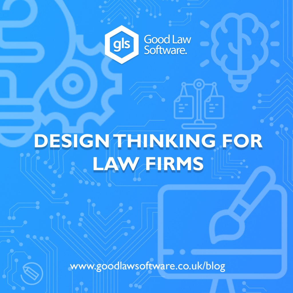Design Thinking for Law Firms - GOOD LAW SOFTWARE