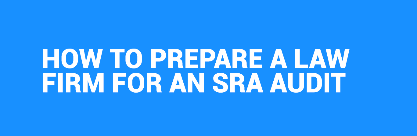 How to Prepare a Law Firm for an SRA Audit - GOOD LAW SOFTWARE