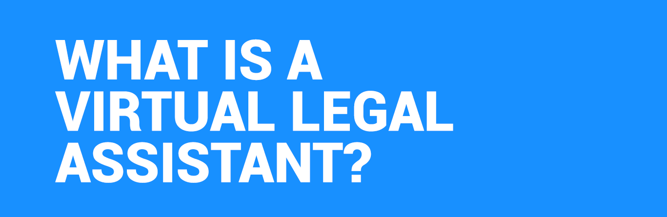 What is a Virtual Legal Assistant? - GOOD LAW SOFTWARE